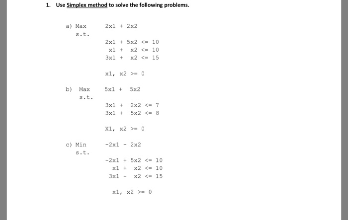 Solved 1. Use Simplex method to solve the following | Chegg.com