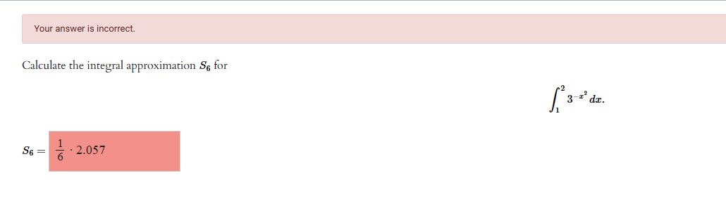 Solved Your answer is incorrect. Calculate the integral | Chegg.com
