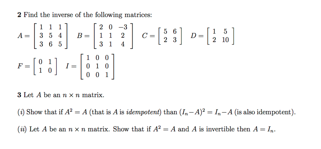 Solved 2 Find the inverse of the following matrices: 1 1 1 1 | Chegg.com