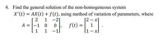 Solved 4. Find the general solution of the non-homogeneous | Chegg.com