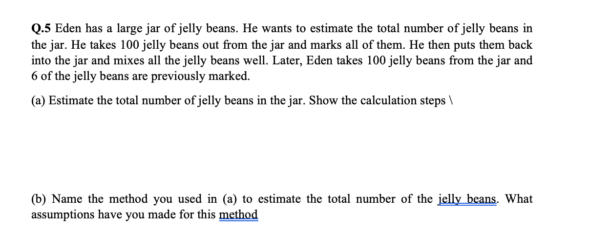 Solved Q.5 Eden has a large jar of jelly beans. He wants to | Chegg.com