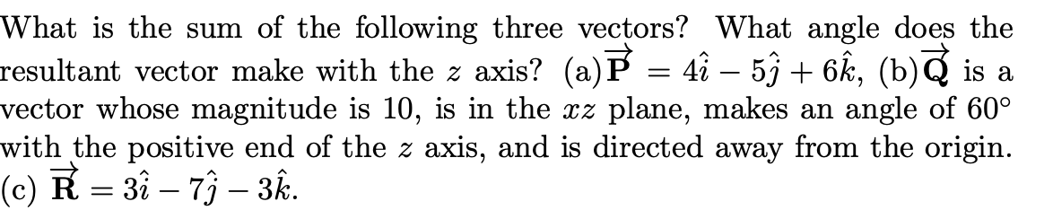Solved What is the sum of the following three vectors? What | Chegg.com