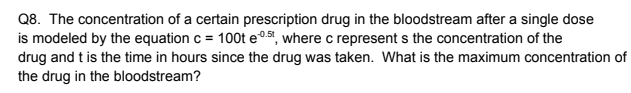 Solved Q8. The concentration of a certain prescription drug | Chegg.com