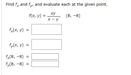Solved Find fx and fy, and evaluate each at the given point. | Chegg.com