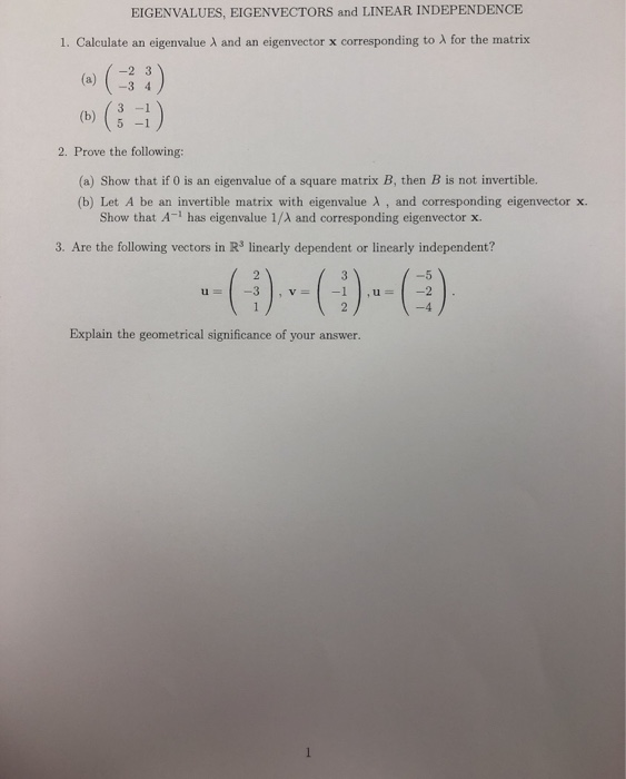 Solved EIGENVALUES, EIGENVECTORS and LINEAR INDEPENDENCE 1. | Chegg.com