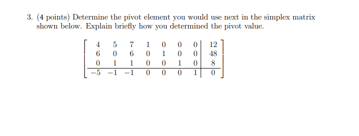 Solved 3. (4 points) Determine the pivot element you would | Chegg.com