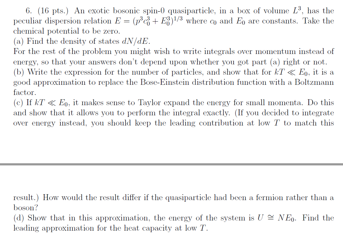 Solved 6. (16 pts.) An exotic bosonic spin-O quasiparticle, | Chegg.com
