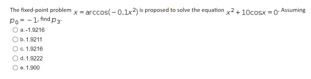 Solved The fixed-point problem x=arccos(−0.1x2) is proposed | Chegg.com