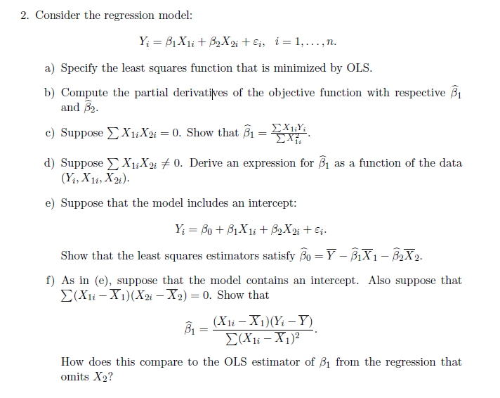 Solved 2. Consider the regression model: Y; = B1X1i + B2X2 + | Chegg.com