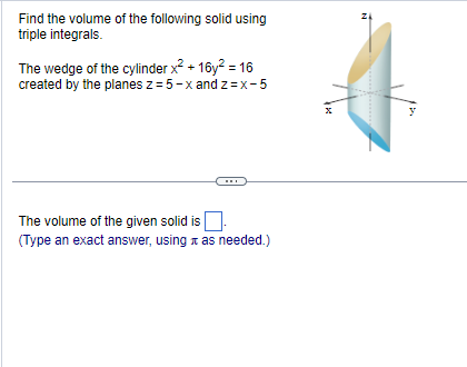Solved the wedge of the cylinder x^2+16y^2=16 created by the | Chegg.com