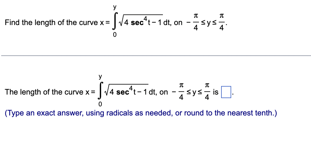 Solved d the length of the curve x=∫0y4sec4t−1dt, on | Chegg.com