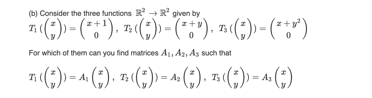 Solved (b) Consider the three functions R2→R2 given by | Chegg.com