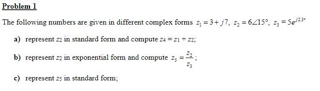 Solved The following numbers are given in different complex | Chegg.com