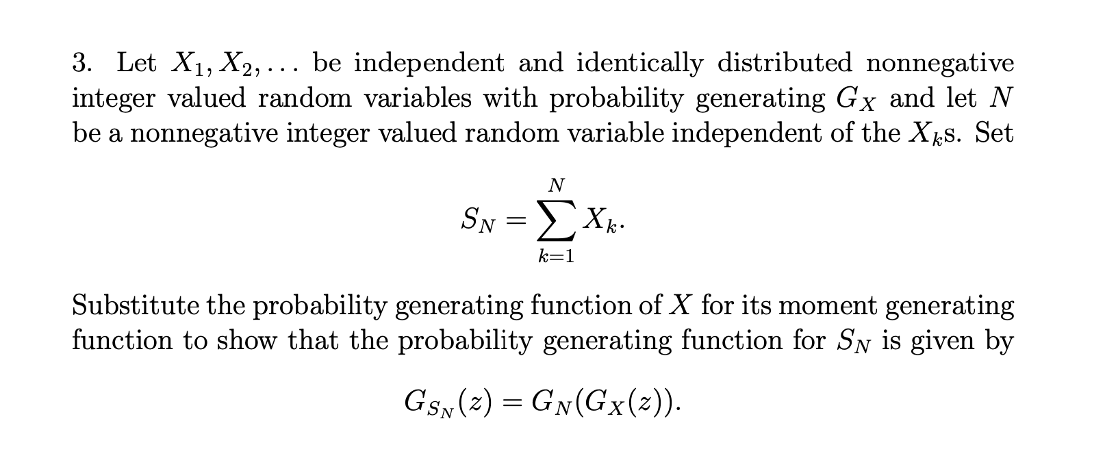 Solved 3. Let X1,X2,… be independent and identically | Chegg.com