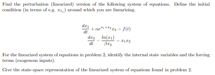Solved Find the perturbation (linearized) version of the | Chegg.com