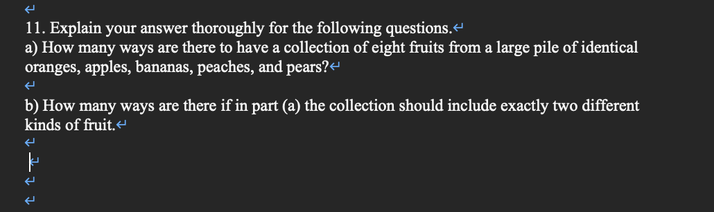 Solved 11. Explain your answer thoroughly for the following | Chegg.com