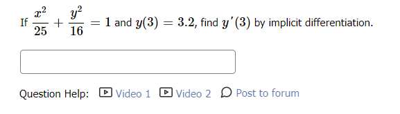 Solved If 25x2+16y2=1 and y(3)=3.2, find y′(3) by implicit | Chegg.com