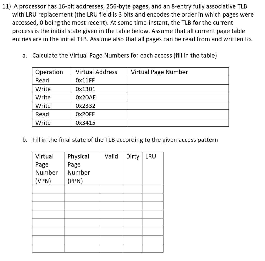 Solved 11) A processor has 16-bit addresses, 256-byte pages, | Chegg.com