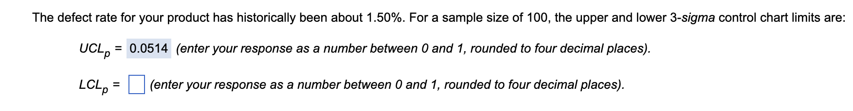 Solved The defect rate for your product has historically | Chegg.com