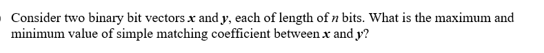 Solved Consider Two Binary Bit Vectors X And Y Each Of 