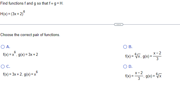 Solved Find functions f and g so that f∘g=H. H(x)=(3x+2)6 | Chegg.com