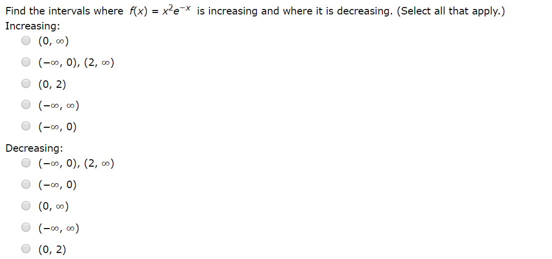 Solved Find the intervals where f(x) = x^2e^-x is increasing | Chegg.com