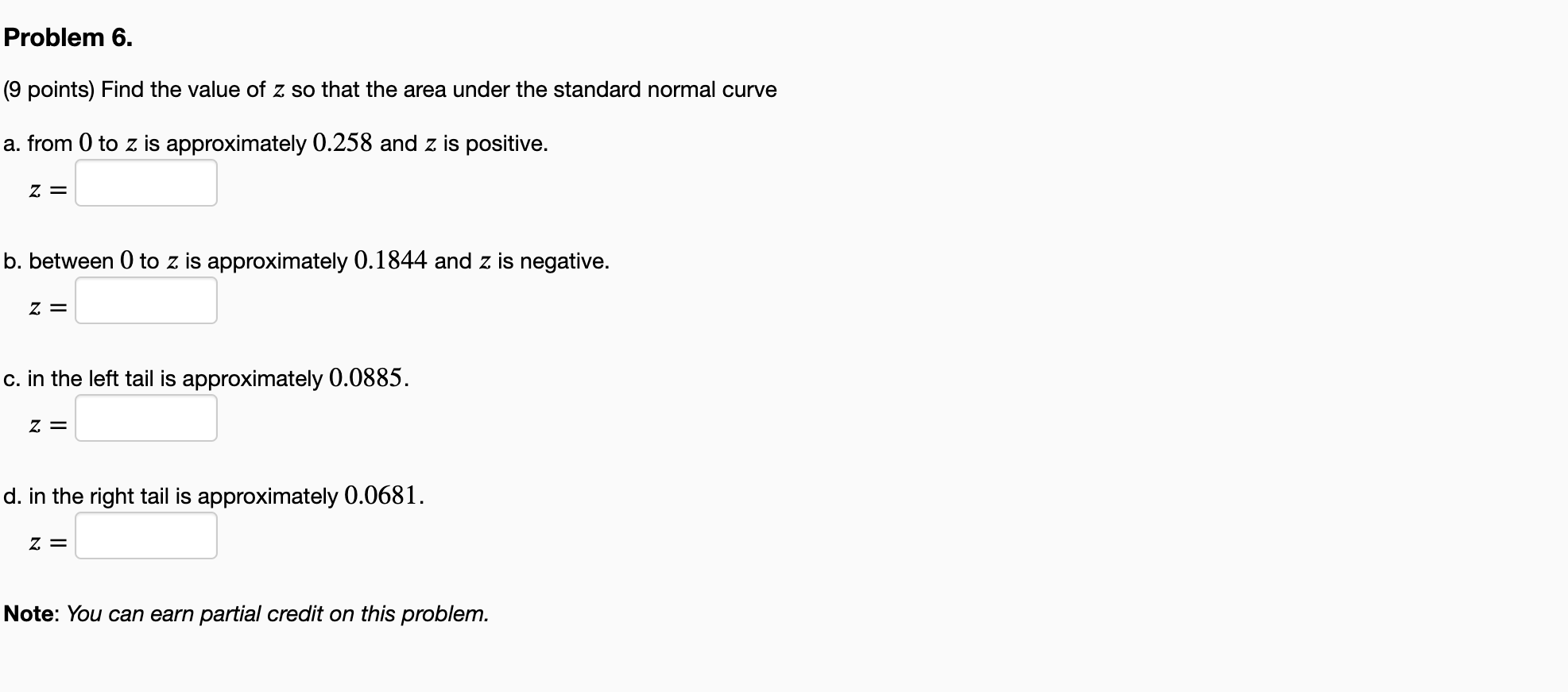 Solved Problem 6. (9 points) Find the value of z so that the | Chegg.com