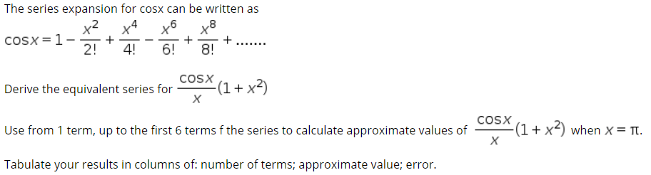 Solved The series expansion for cosx can be written as x4 | Chegg.com