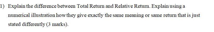 Solved 1) Explain the difference between Total Return and | Chegg.com
