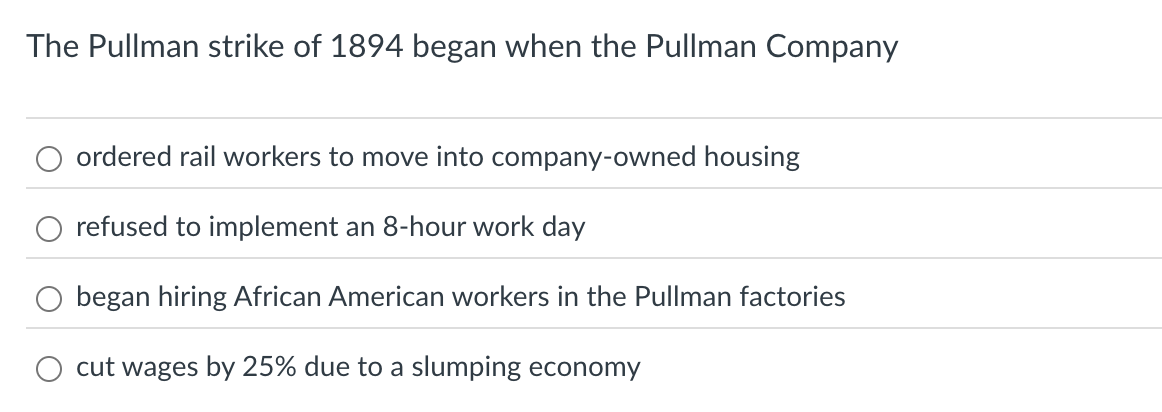 Solved The Pullman strike of 1894 ﻿began when the Pullman | Chegg.com