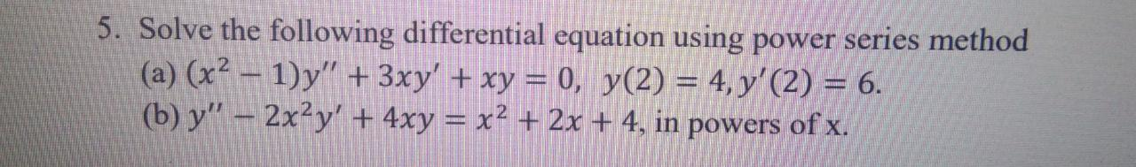 Solved 5. Solve the following differential equation using | Chegg.com