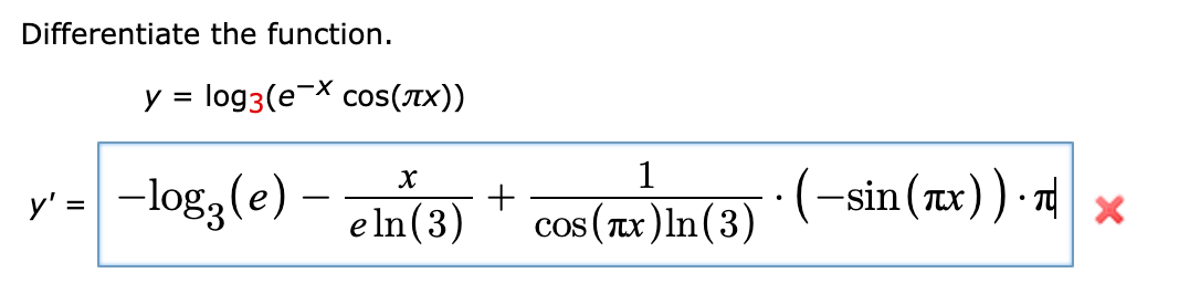 Solved Differentiate the function. y = log3(e-x cos(rx)) Y = | Chegg.com