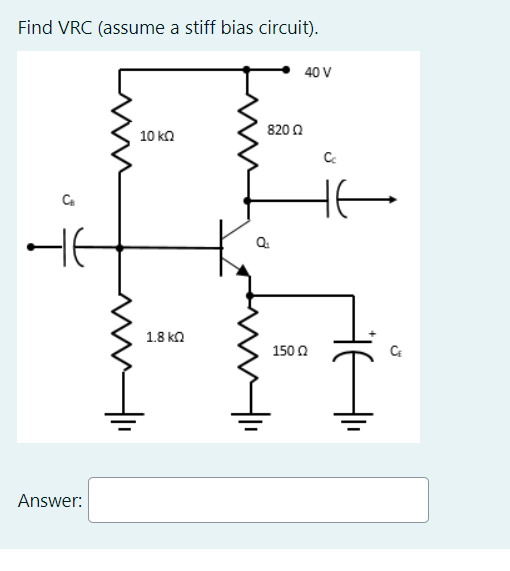 Solved Find VRC (assume a stiff bias circuit). | Chegg.com