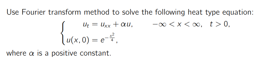 Solved Use Fourier transform method to solve the following | Chegg.com