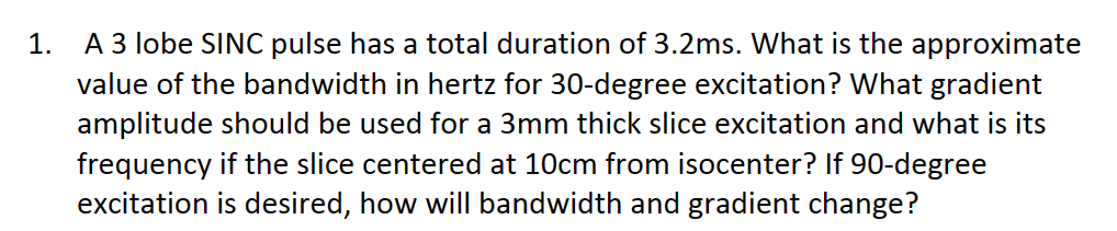 Solved A 3 ﻿lobe SINC pulse has a total duration of 3.2ms. | Chegg.com