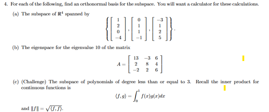 Solved For each of ﻿the following, find an ﻿orthonormal | Chegg.com
