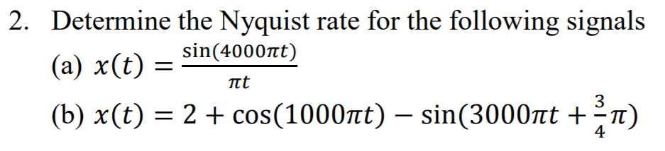 Solved 2. Determine the Nyquist rate for the following | Chegg.com