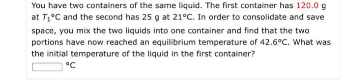 Solved You have two containers of the same liquid. The first | Chegg.com