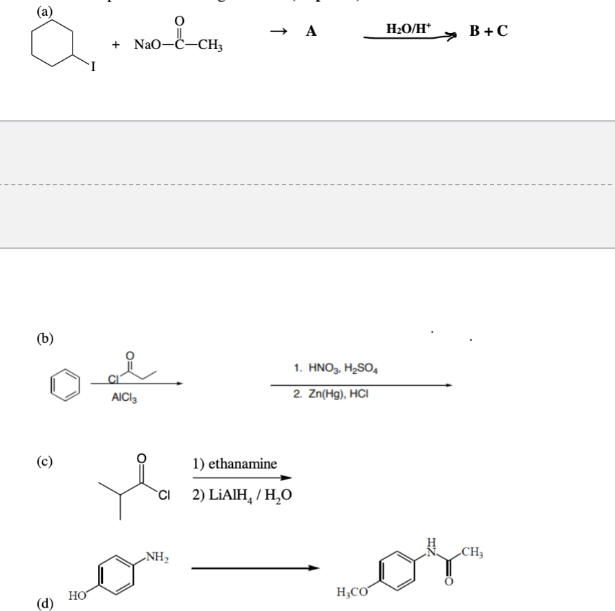 Solved (a) → A H2O/H B+C + NaO-C-CH (b) 1. HNO3, H2SO4 AICI: | Chegg.com