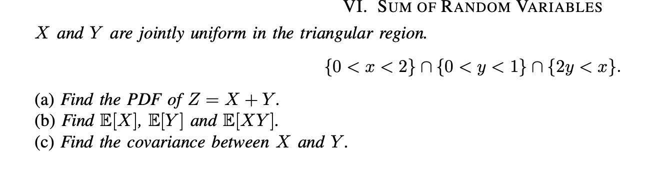 Solved VI. SUM OF RANDOM VARIABLES X and Y are jointly | Chegg.com
