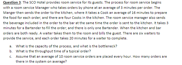 Solved Question 3 : The SCO Hotel provides room service for | Chegg.com