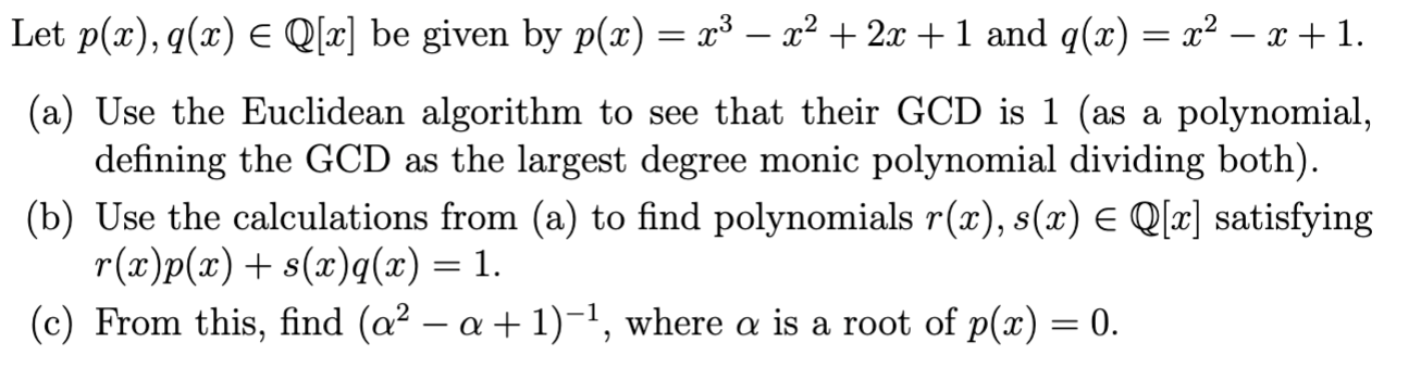 Let p(x),q(x)∈Q[x] be given by p(x)=x3−x2+2x+1 and | Chegg.com