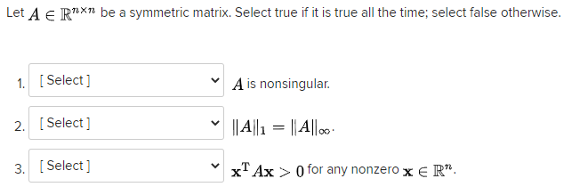 Solved Let A e Rnxn be a symmetric matrix. Select true if it | Chegg.com