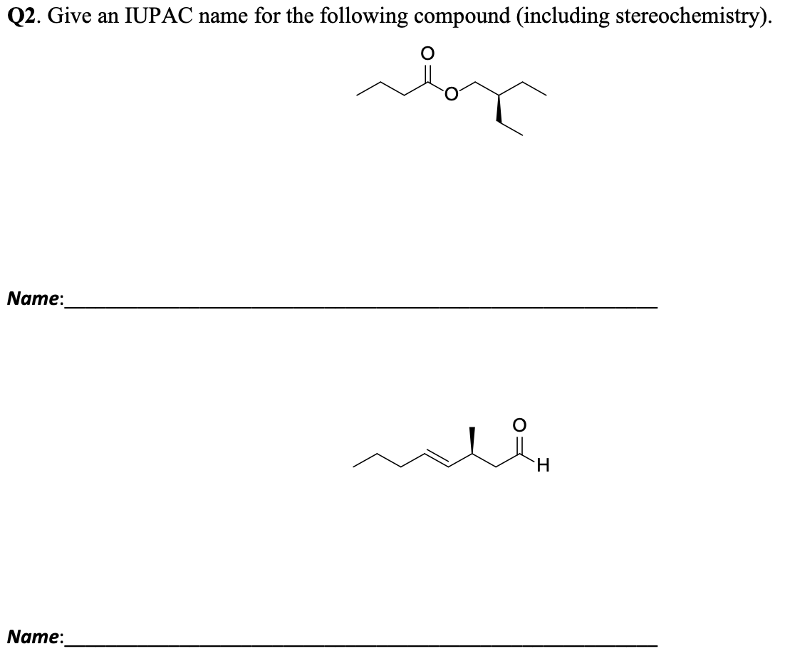 Solved Q2. Give an IUPAC name for the following compound | Chegg.com