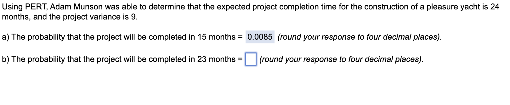 Solved Using PERT, Adam Munson was able to determine that | Chegg.com
