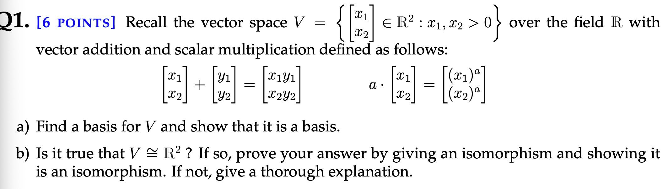 Solved 21. [6 POINTS] Recall the vector space | Chegg.com