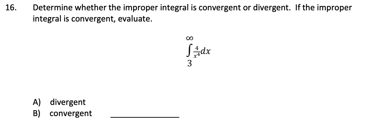 Solved Determine whether the improper integral is convergent | Chegg.com