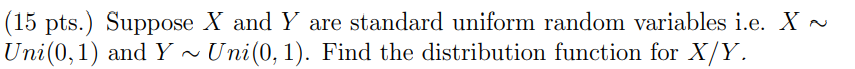 Solved Suppose X and Y are standard uniform random variables | Chegg.com