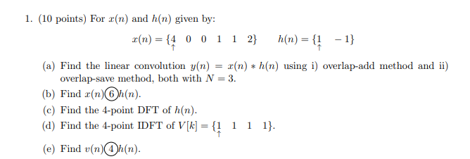 Solved 1. (10 points) For x(n) and h(n) given by: | Chegg.com