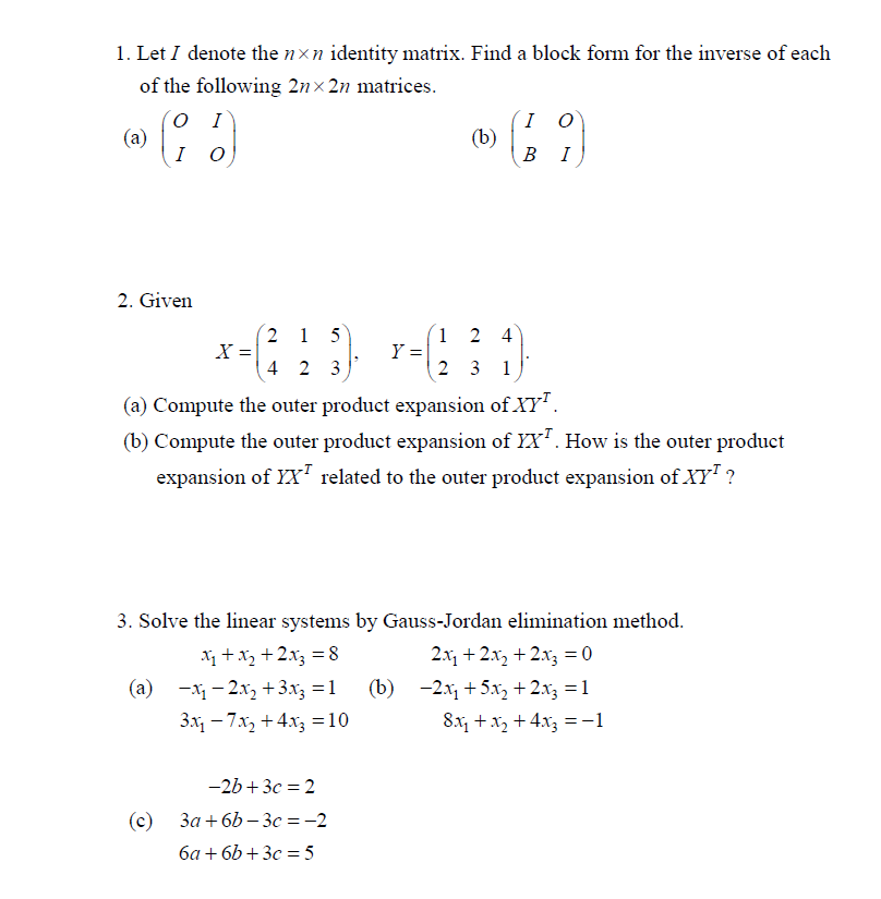 Solved 1. Let I denote the nxn identity matrix. Find a block | Chegg.com